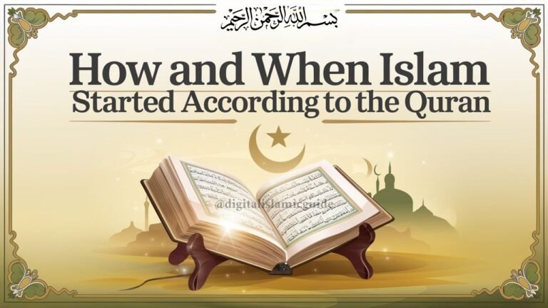 How and When Islam Started?: Explained by the Quran - Digital Islamic Guide